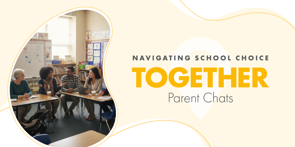 Navigating School Choice Together: Parent Chat | Navigate School Choice